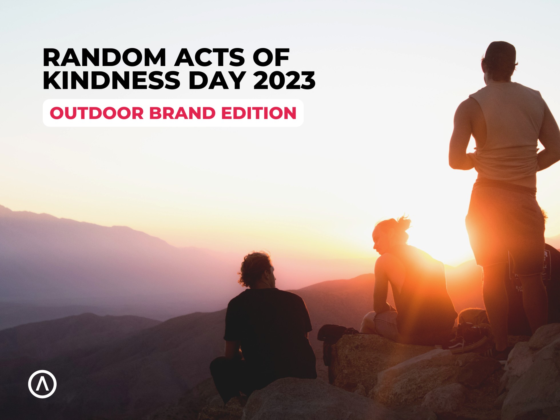 Random Acts of Kindness Day 2023: Outdoor Brand Edition | Algofy Outdoors